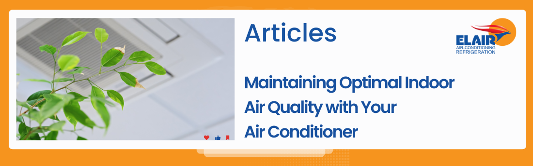 Maintaining Optimal Indoor Air Quality with Your Air Conditioner ...